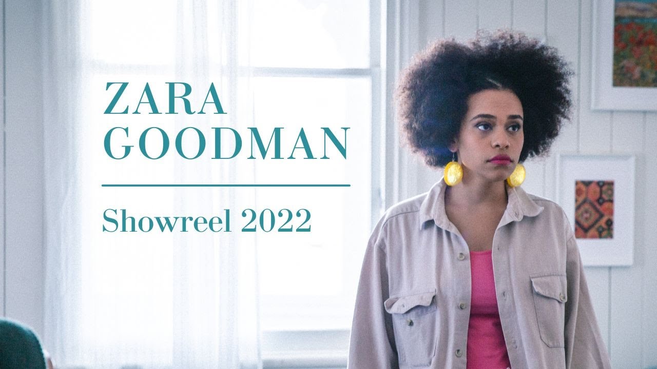 Zara Goodman - Acting Showreel 2022 - YouTube
