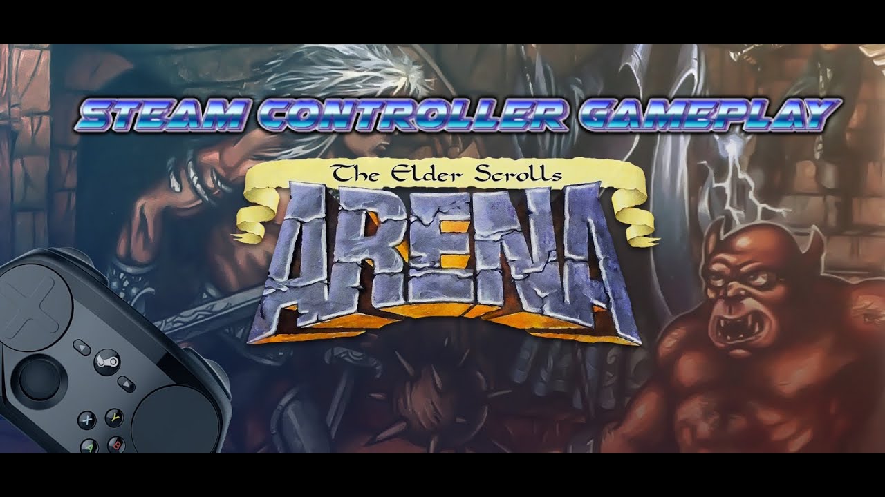 Steam Controller Gameplay: The Elder Scrolls Arena - YouTube