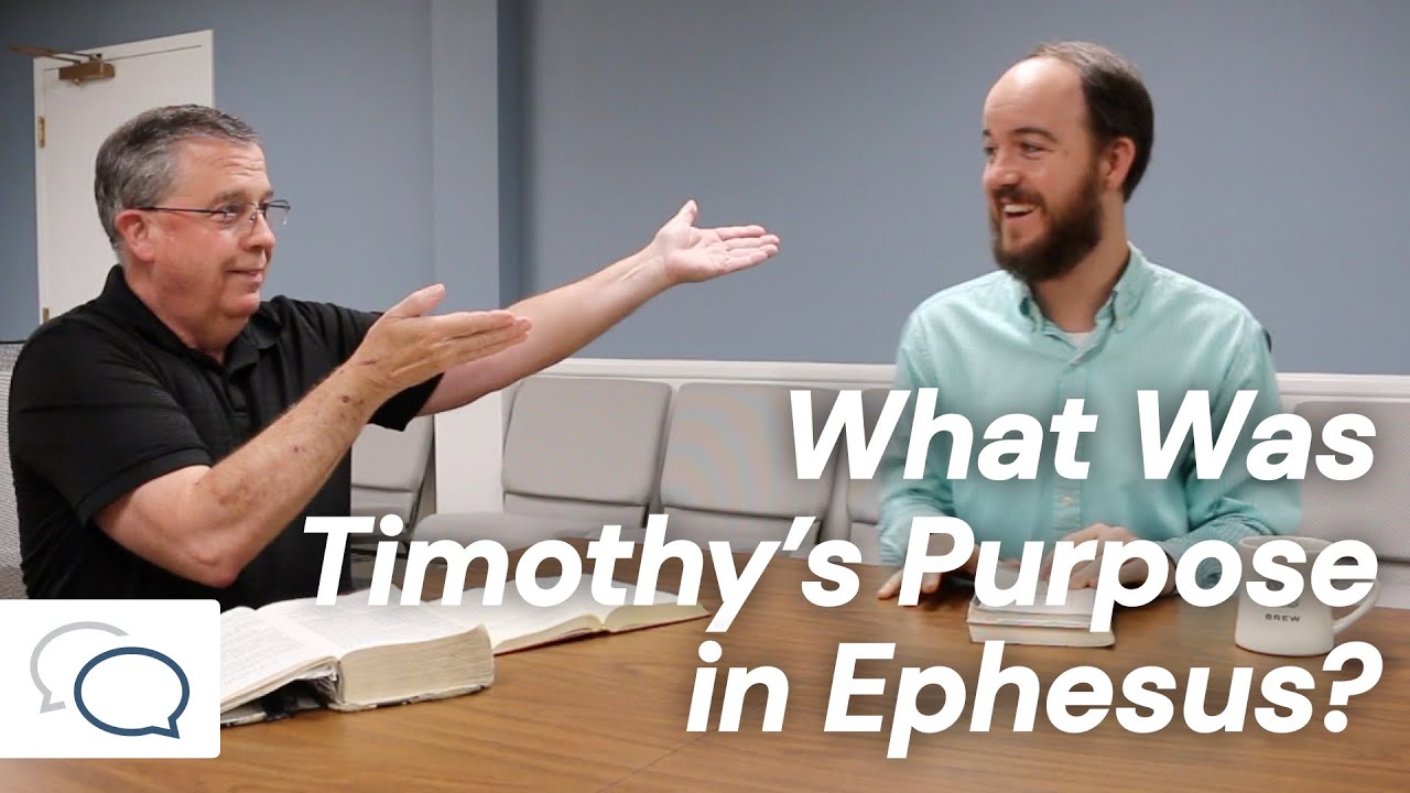 What Was Timothy's Purpose in Ephesus? | Conversations with Dan - YouTube