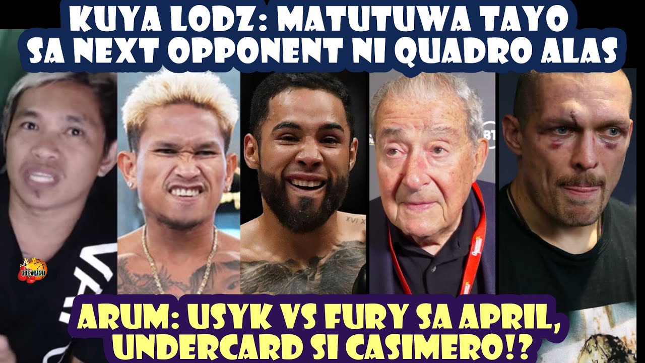 Kuya Lodz: Matutuwa Tayo Sa Next Opponent Ni Quadro Alas / Usyk Vs Fury Sa April, Undercard Si ...