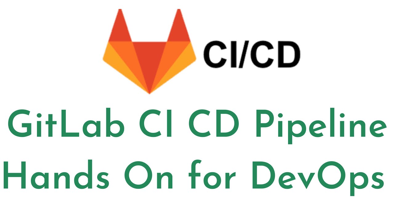 Gitlab Ci Cd Pipeline Udemy Course Gitlab Ci Cd Pipeline Hands On For Devops Gitlab Ci Cd