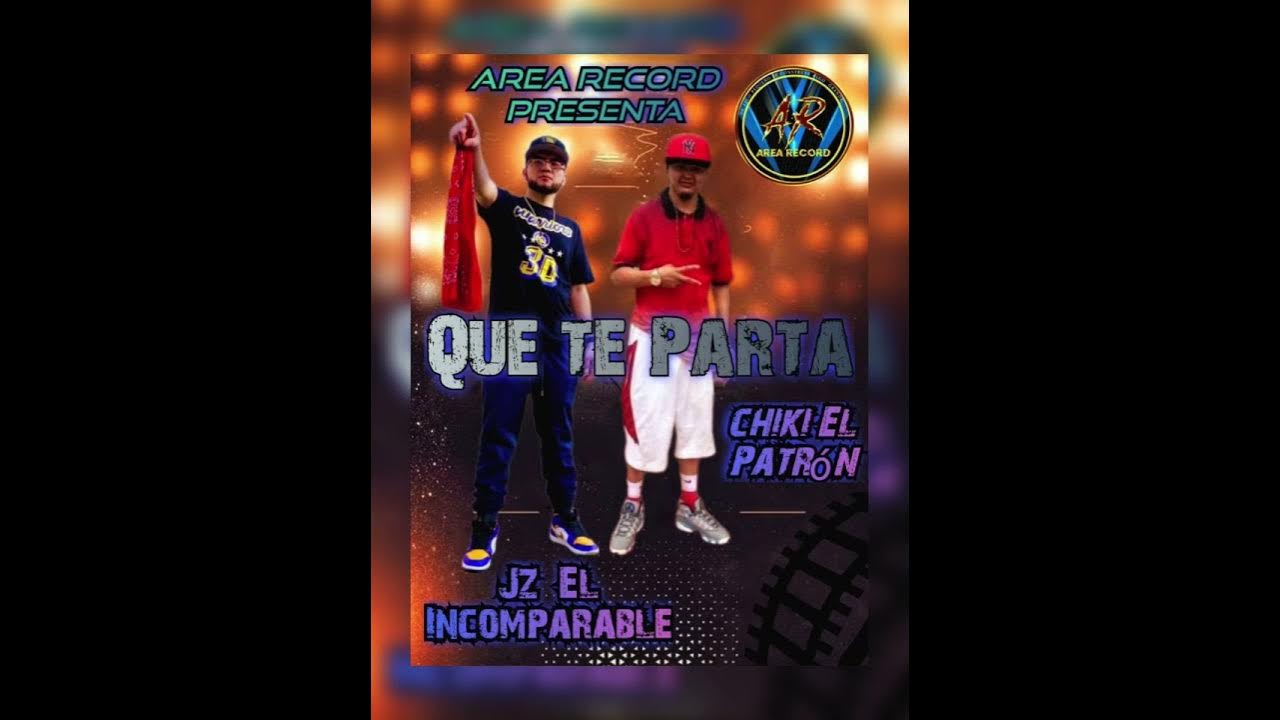 Que te parta- JHAY ‘Z El incomparable X EL CHICKY EL PATRÓN ( ADN) - YouTube