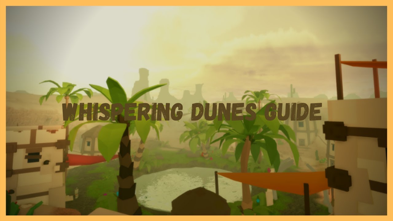 Whispering Dunes guide - YouTube