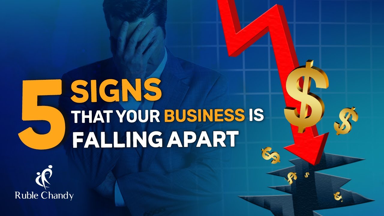5 Signs If Your Business is Falling Apart | Ruble Chandy - YouTube