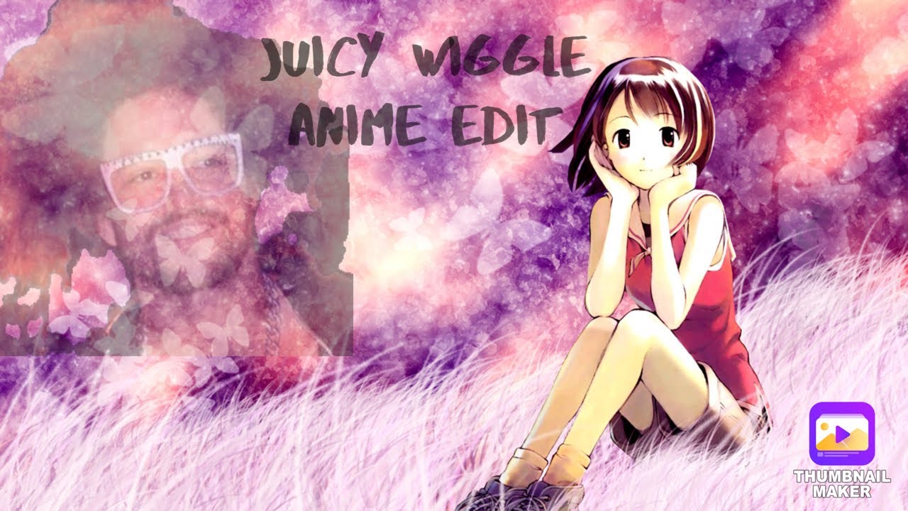 Anime edit (juicy wiggle) - YouTube