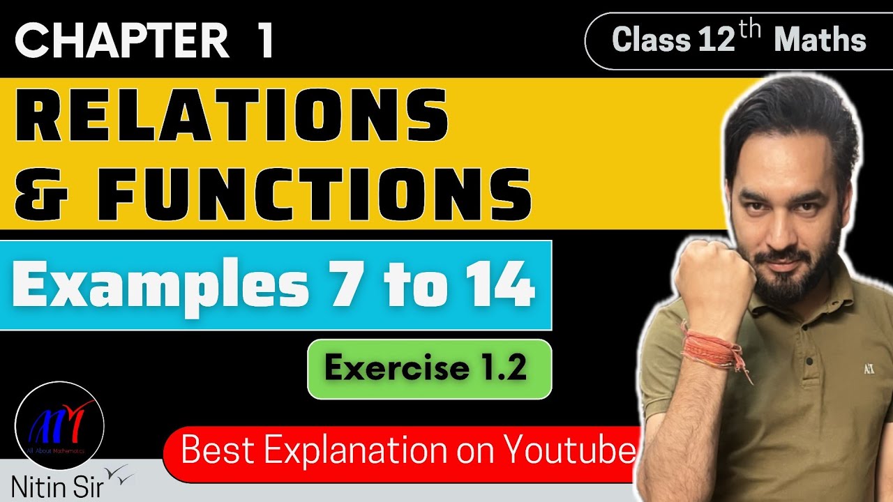 Chapter 1 Relations & Functions ( Examples 7 to 14 ) Exercise 1.2 Class 12 Maths | New NCERT ...