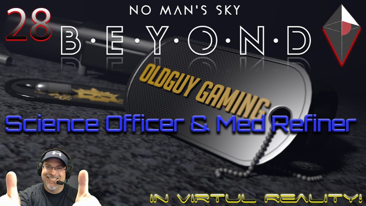 No Man's Sky Beyond Survival Mode PC VR Oculus Rift S | E28- Science Officer & Med. Refiner ...