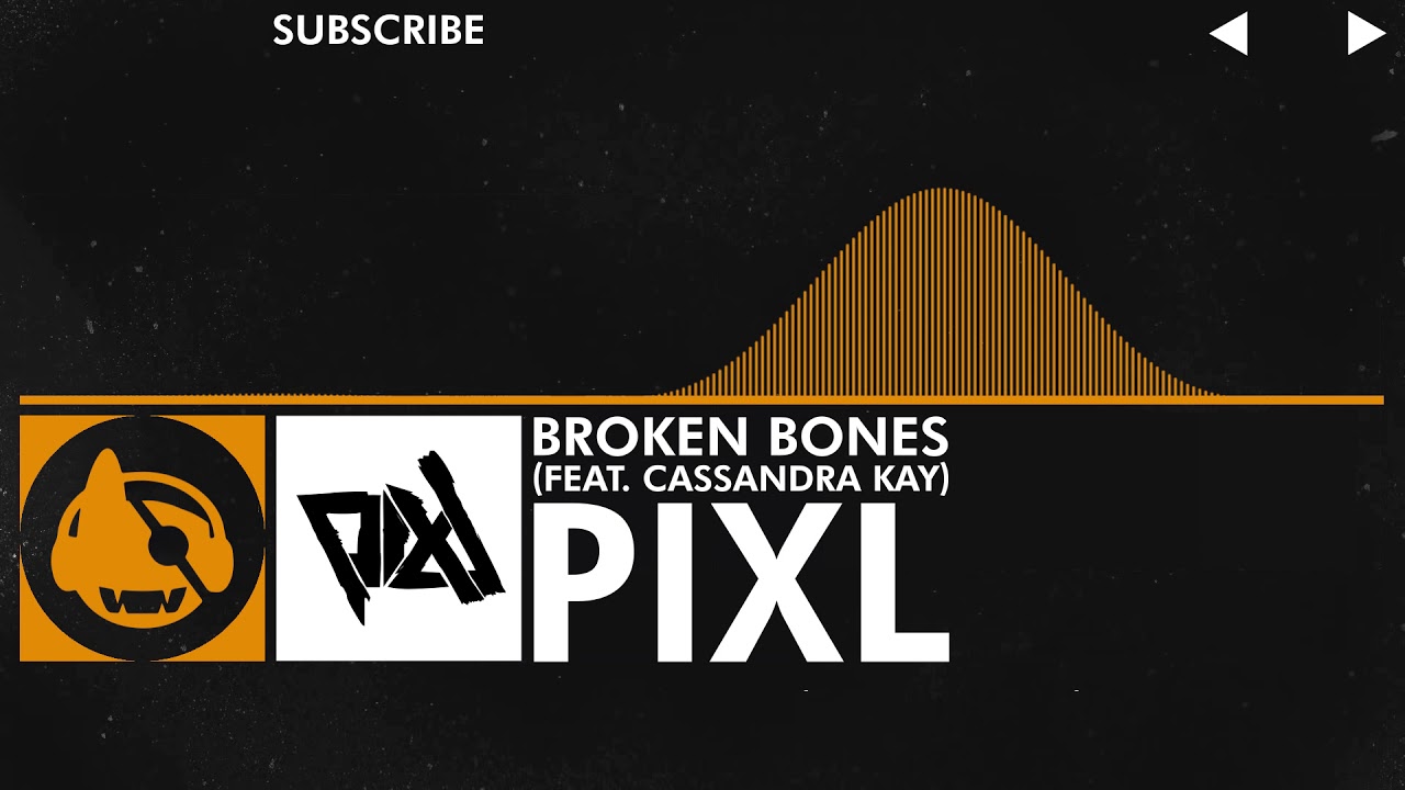 [House] - PIXL - Broken Bones (feat. Cassandra Kay) - YouTube