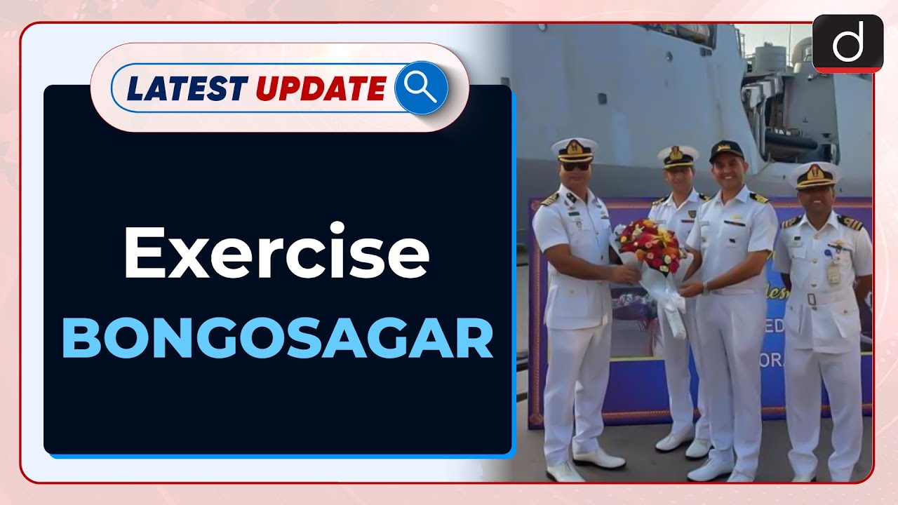 Exercise ‘Bongosagar’: Latest update | Drishti IAS English - YouTube
