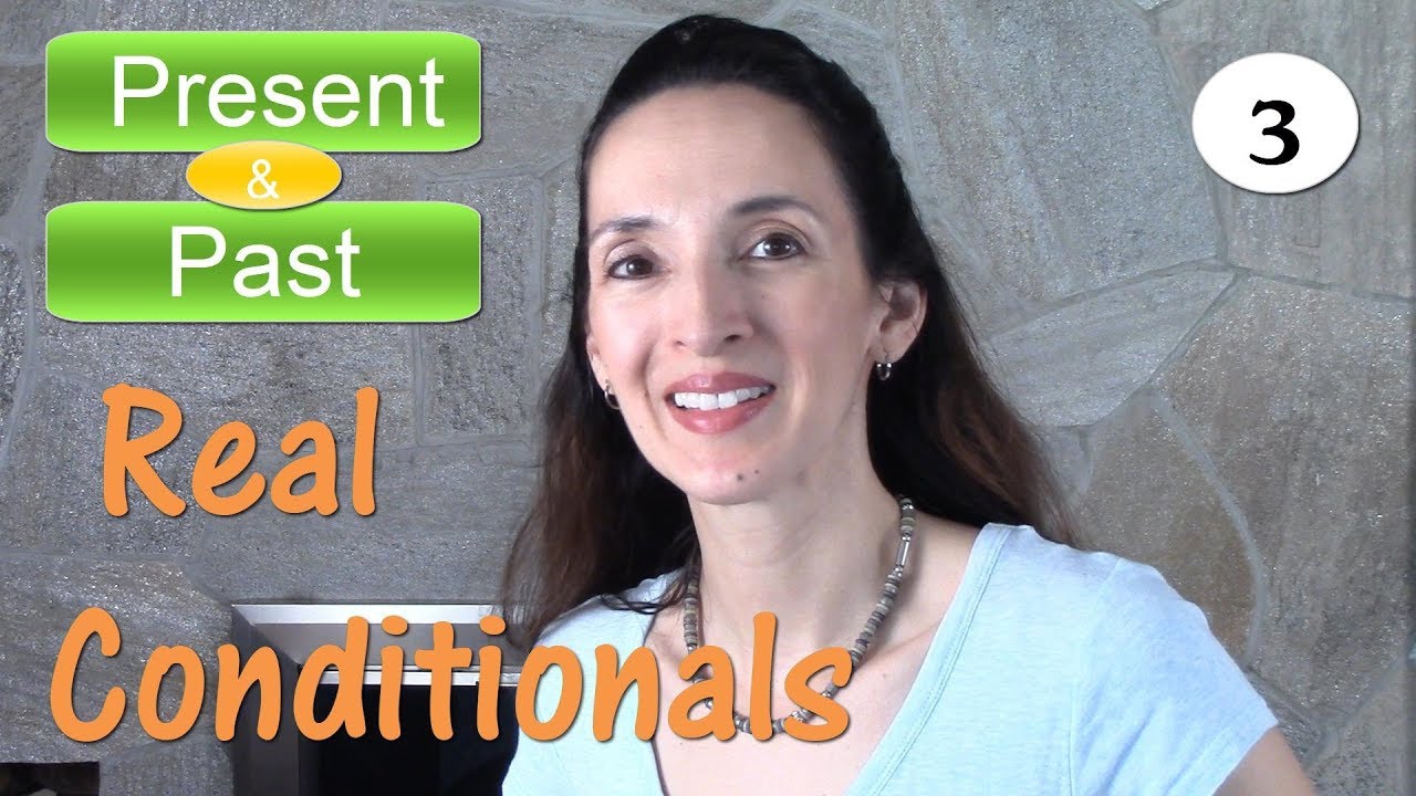 Real Conditionals about the Present and Past: IF-clauses - YouTube