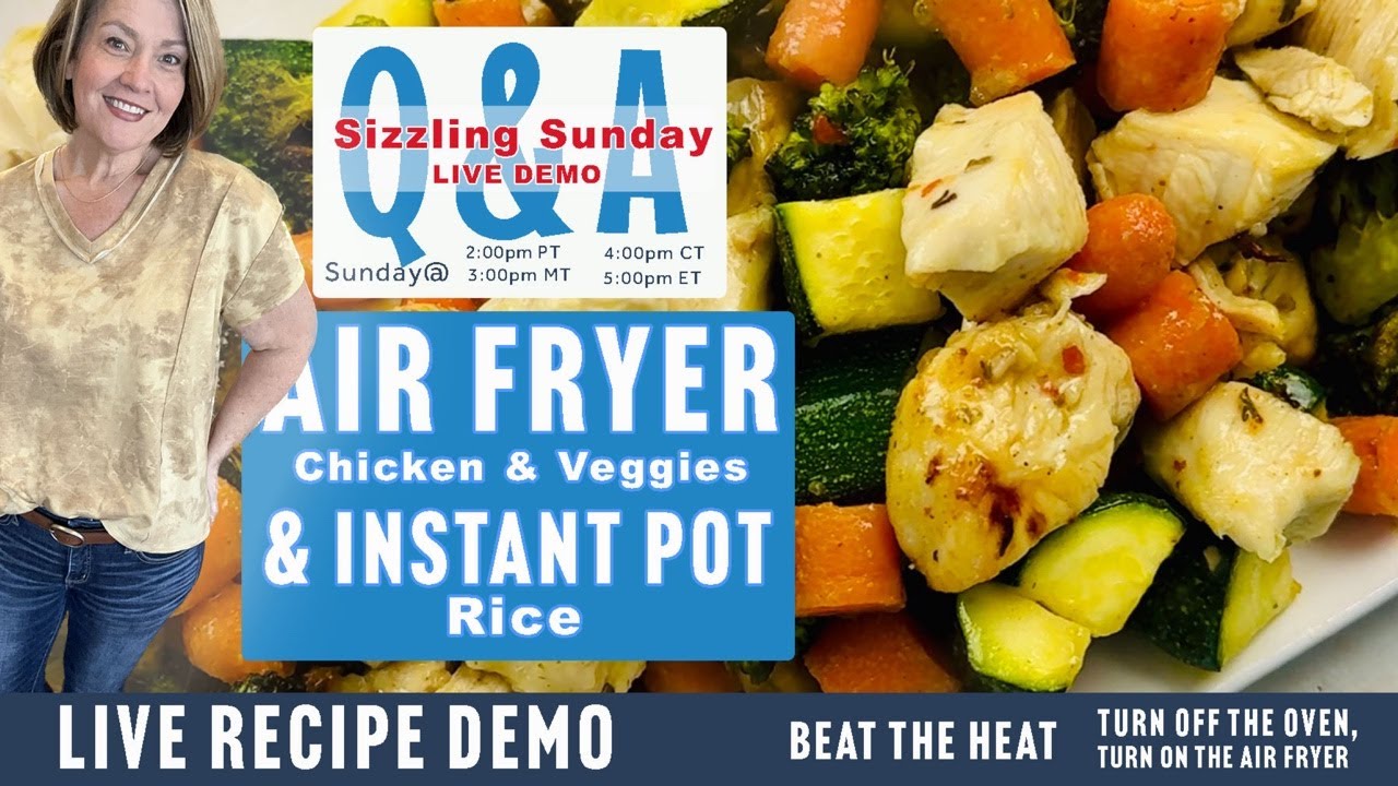 Sizzling Sunday - Beat The Heat - Air Fryer Chicken and Veggies with ...