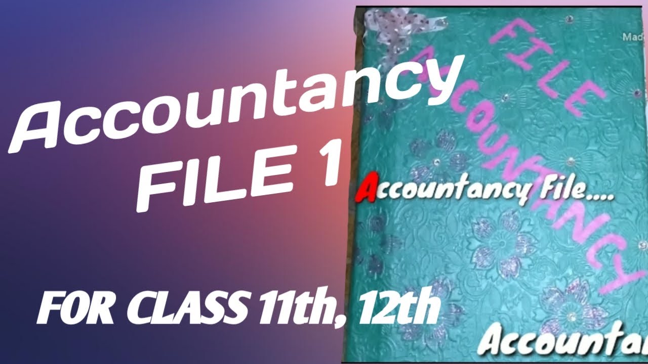 Accountancy File For Class 12th Commerce - YouTube