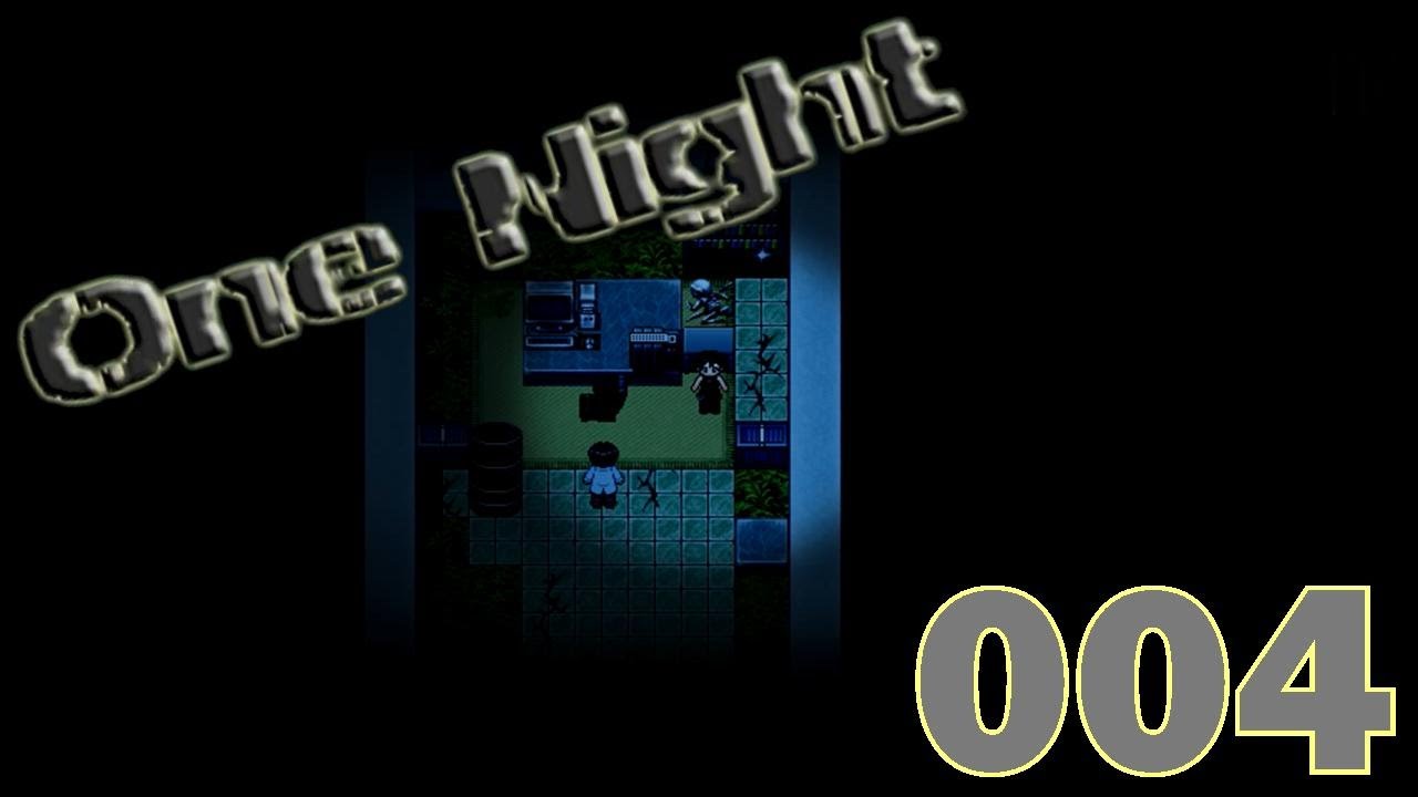Let's Play One Night [Rpg Maker Horror] Part 4 - Ein wenig erhellendes ...