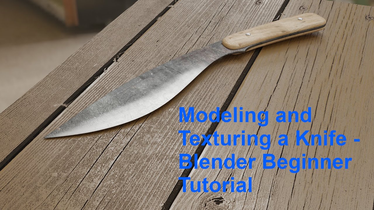Modeling and Texturing a Knife - Blender Beginner Tutorial - YouTube