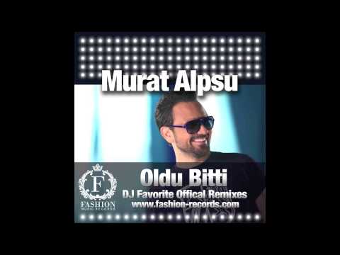 Murat Alpsu - Oldu Bitti (DJ Favorite Radio Edit)