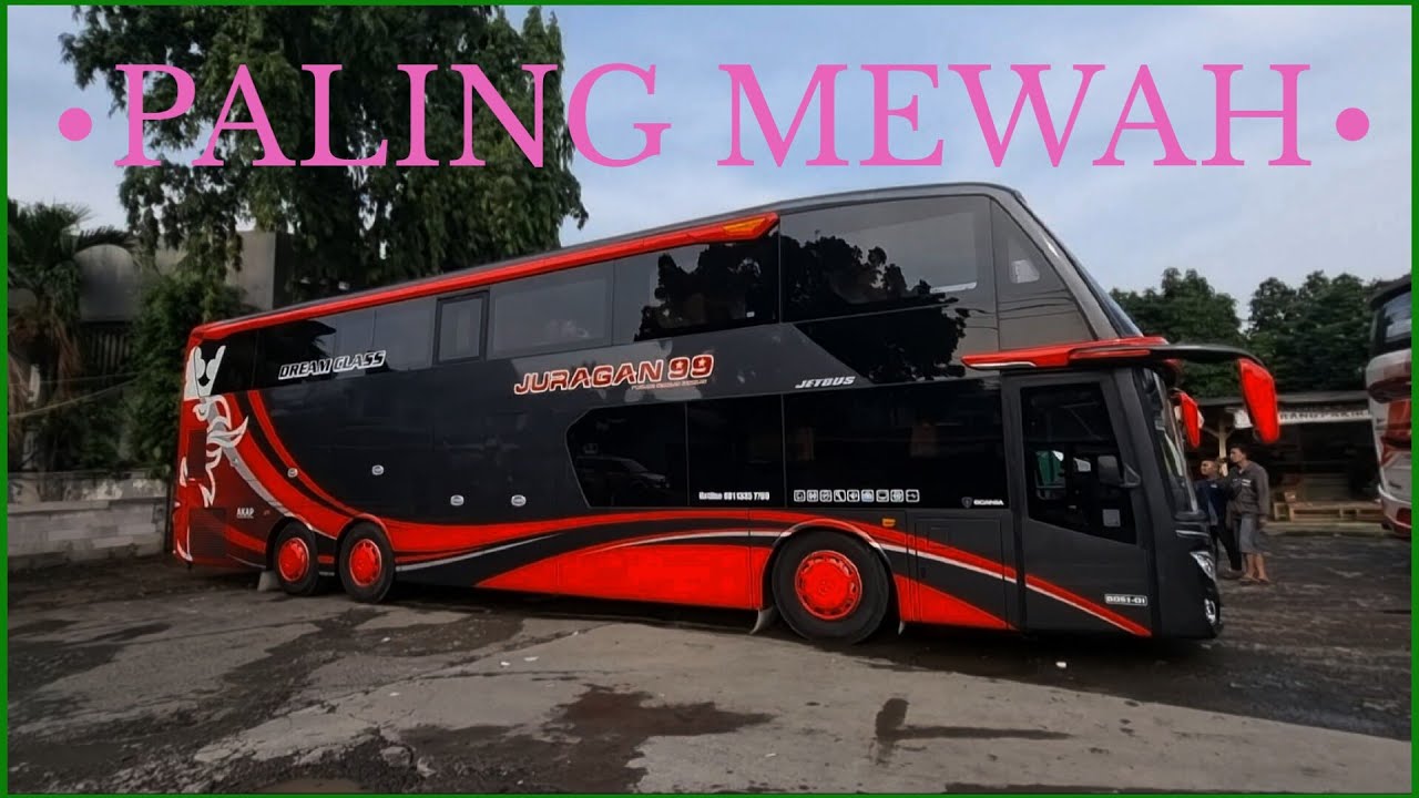 DOUBLE DECKER JURAGAN 99 BIS AKAP FASILITAS TERBAIK DARI MALANG - YouTube
