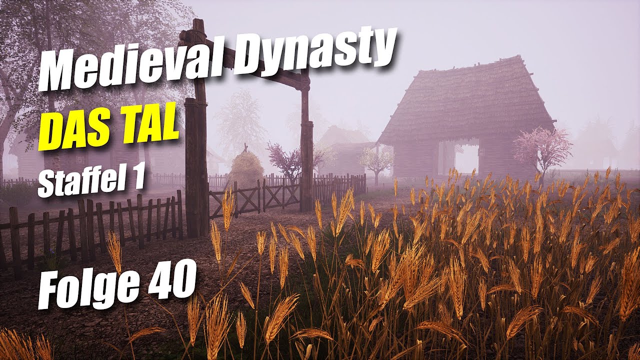 Medieval Dynasty | DAS TAL Staffel 1| Folge 40 - Gesetzlose und ...