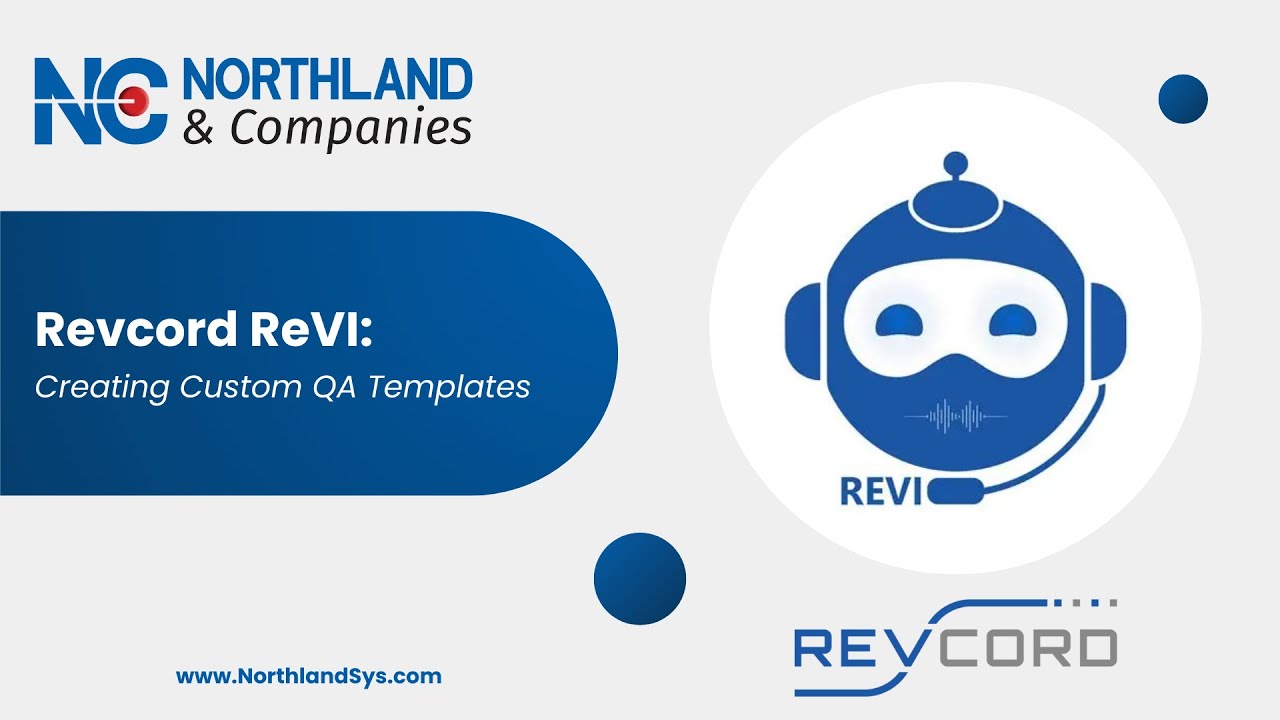Revcord ReVI Custom QA Template Creation Demo | Northland & Companies ...