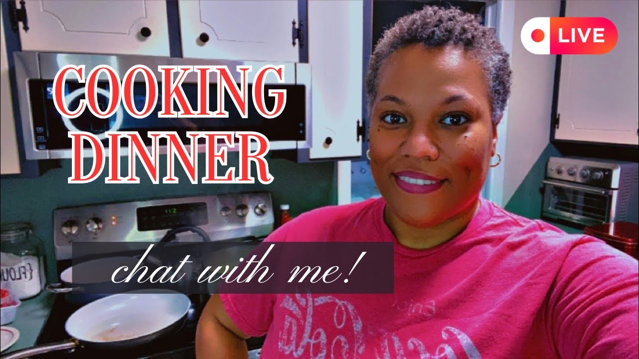 LIVE: COOKING DINNER + LETS CHAT + HAPPY MONDAY - YouTube