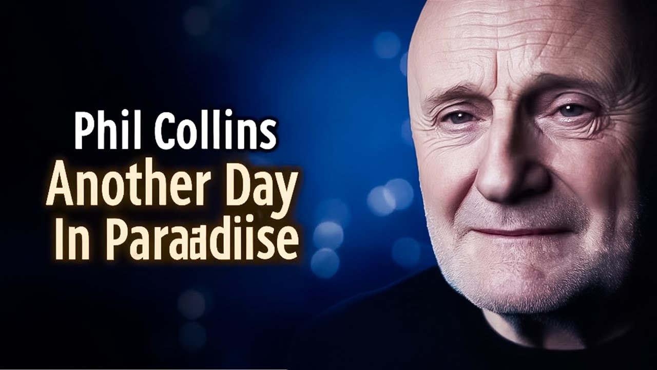 Phil Collins – Another Day In Paradise (Lyrics) | Timeless Soft Rock ...