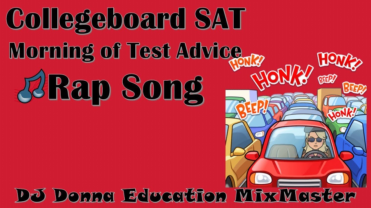 Grammar/Writing/Reading Rap Song #127 Morning of the SAT (Collegeboard ...
