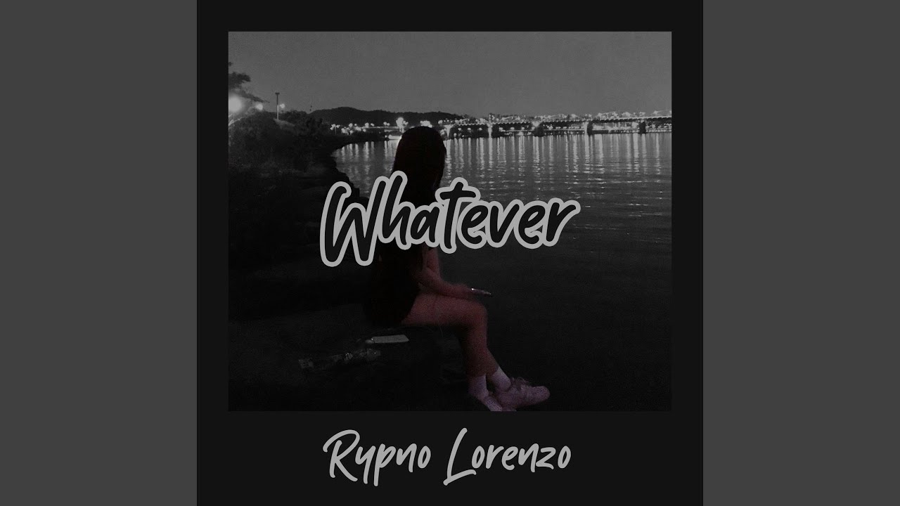 Whatever - YouTube