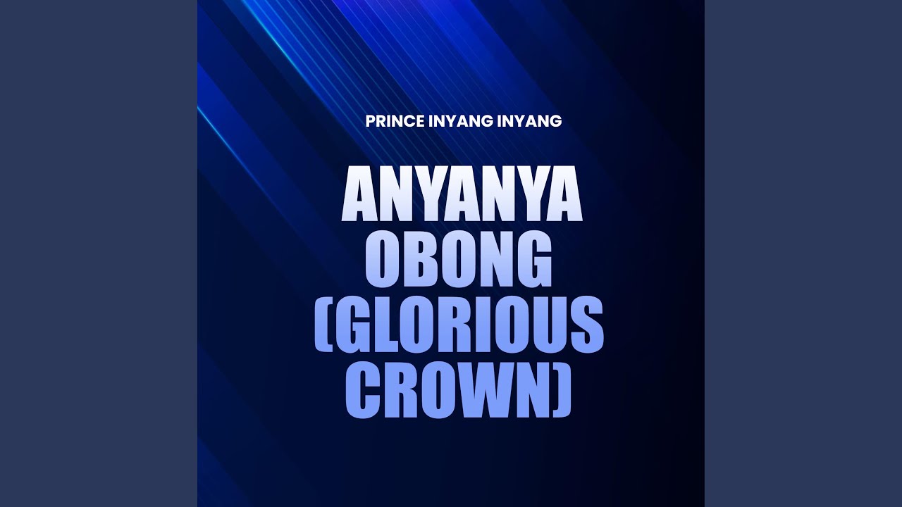 ANYANYA UBONG - YouTube