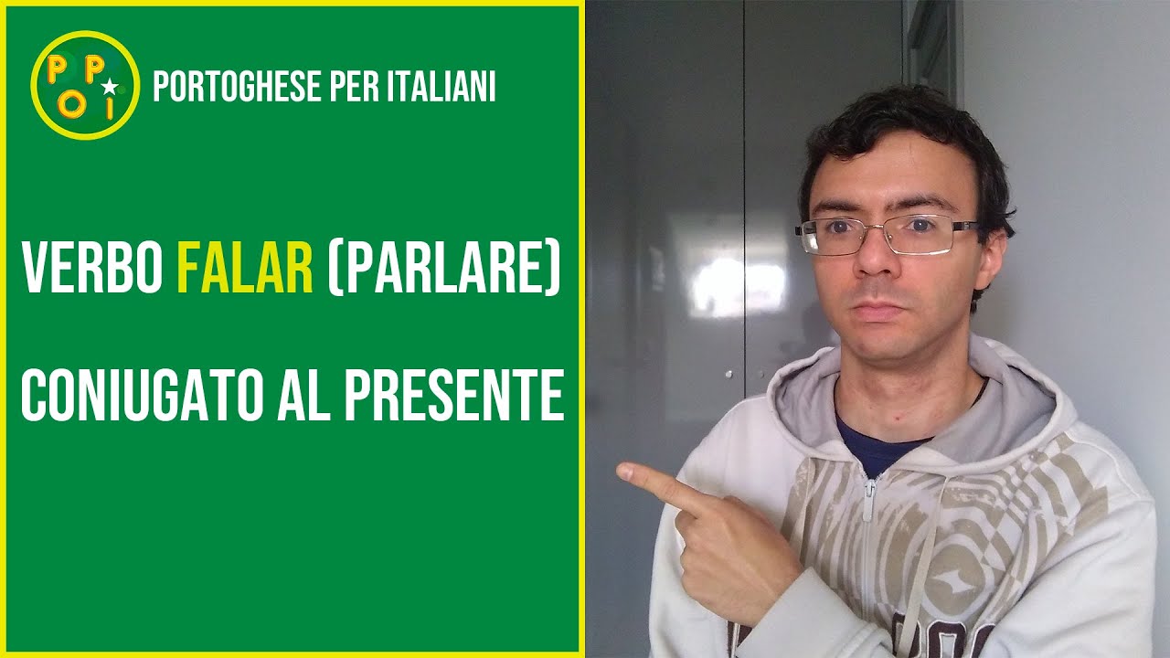 Verbo Falar (Parlare) coniugato al presente in Portoghese | POPI ...