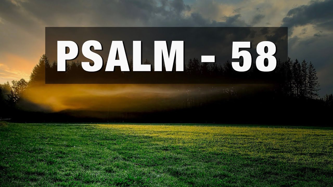 Psalm 58 - The Just Judgment of the Wicked | NIV | Inspiring Faith ...