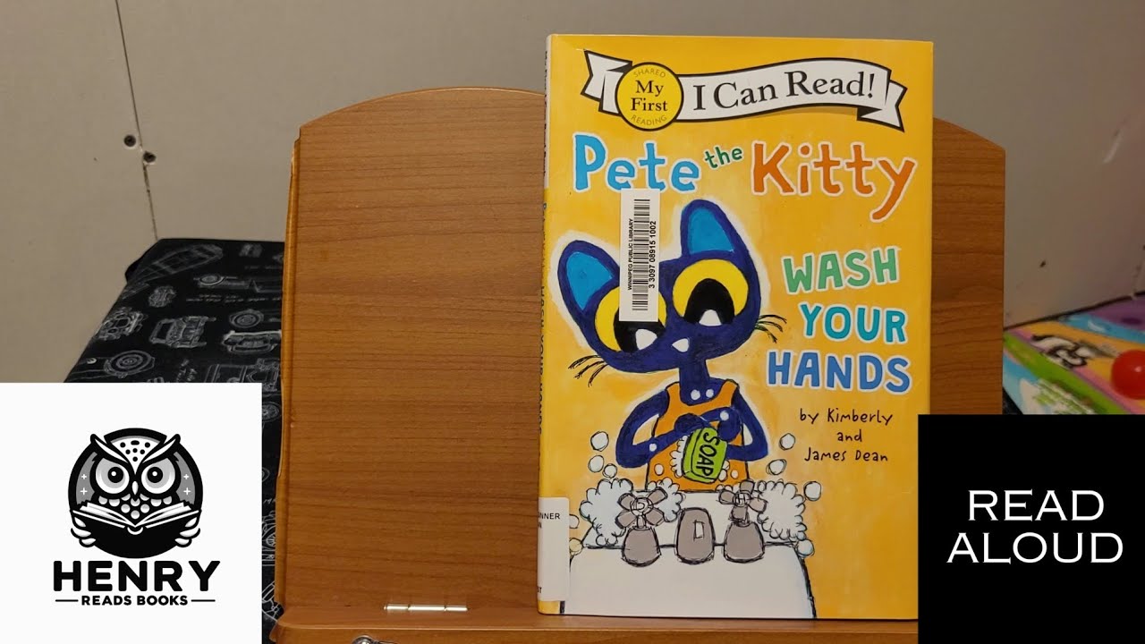 Henry Reads Pete The Kitty Wash Your Hands | Read Aloud Kids Books ...
