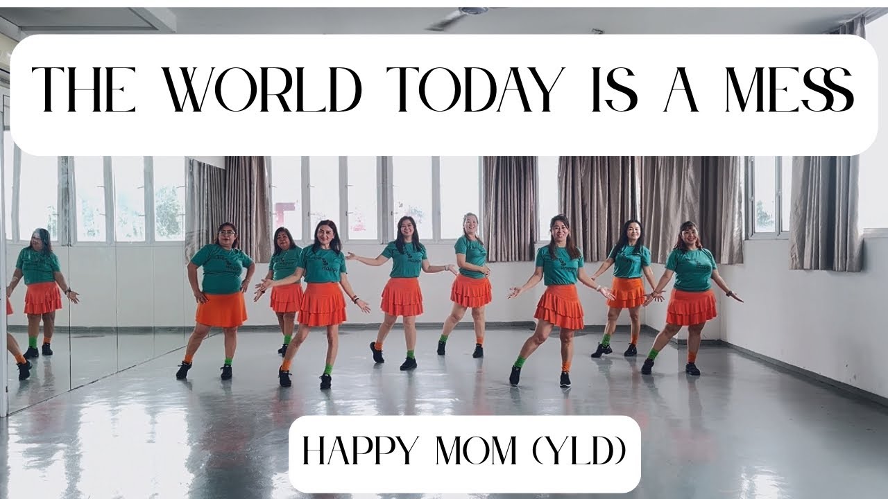 The World Today Is A Mess Line Dance (YLD) - YouTube