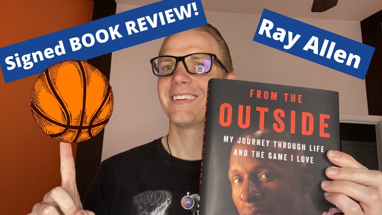 Ray Allen Signed Book Review From the Outside: My Journey Through Life ...