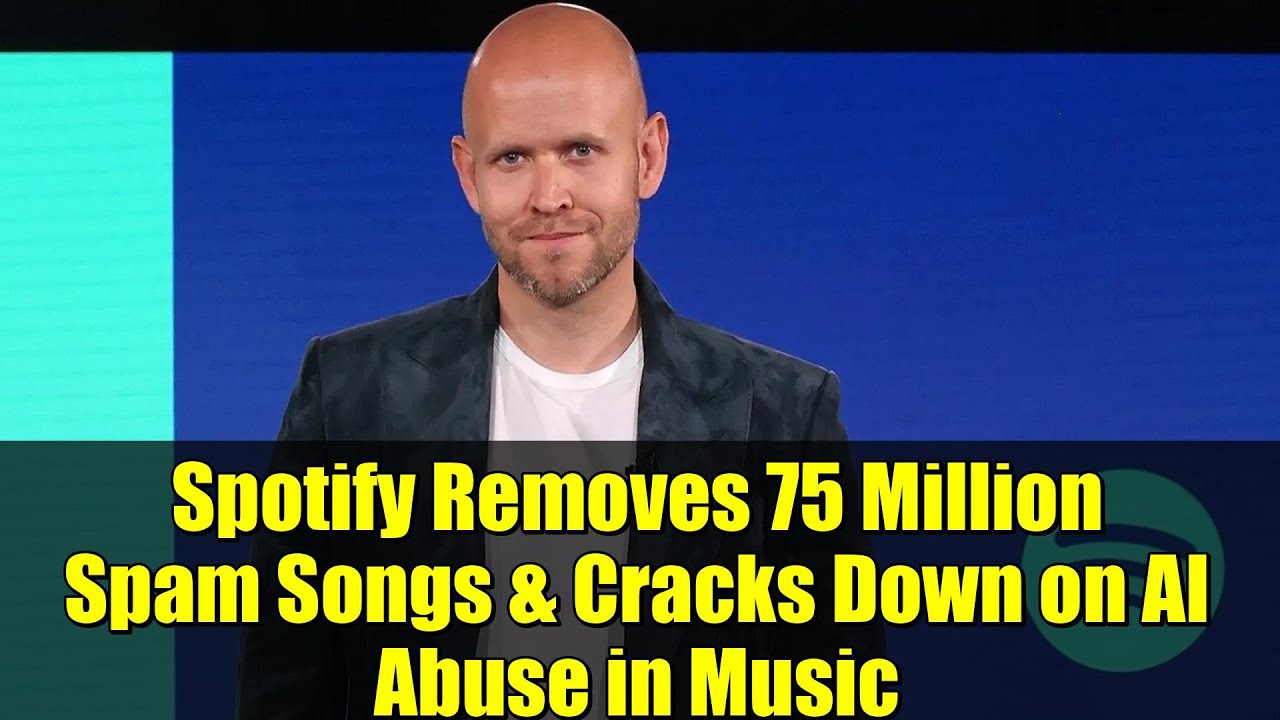 Spotify Removes 75 Million Spam Songs & Cracks Down on AI Abuse in ...