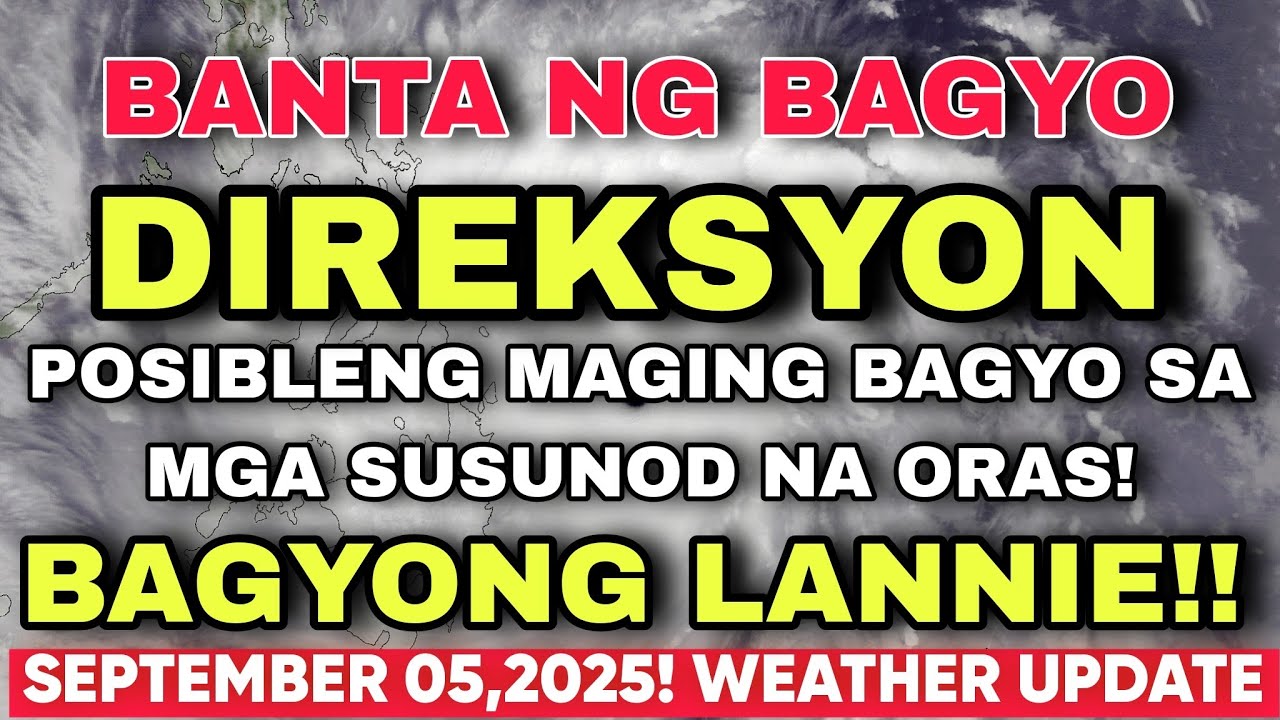 "September 05,2025" BANTA Ng BAGYONG LANNIE NAGSIMULA NG KUMILOS MALAWAKANG PAG ULAN - YouTube
