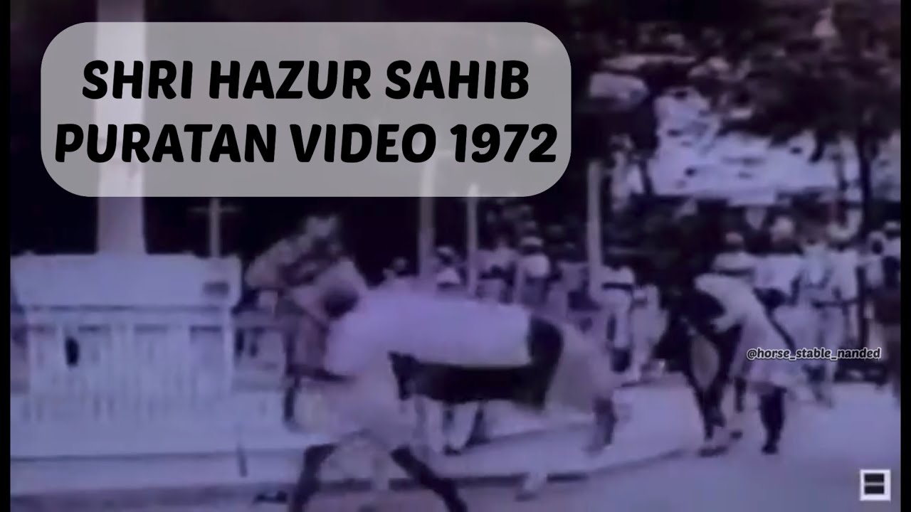 Takhat Sachkand Sri Hazur Abchal Nagar Sahib Ji Puratan Video 1972 ...