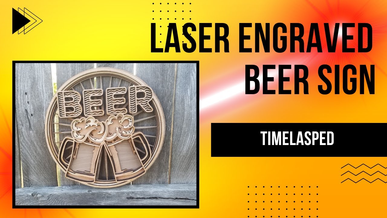 Timelapse Laser Cut 3D Beer Sign - YouTube