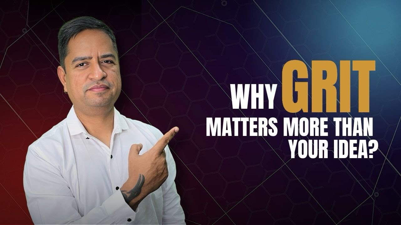 Why Grit Matters More Than Your Idea? - YouTube