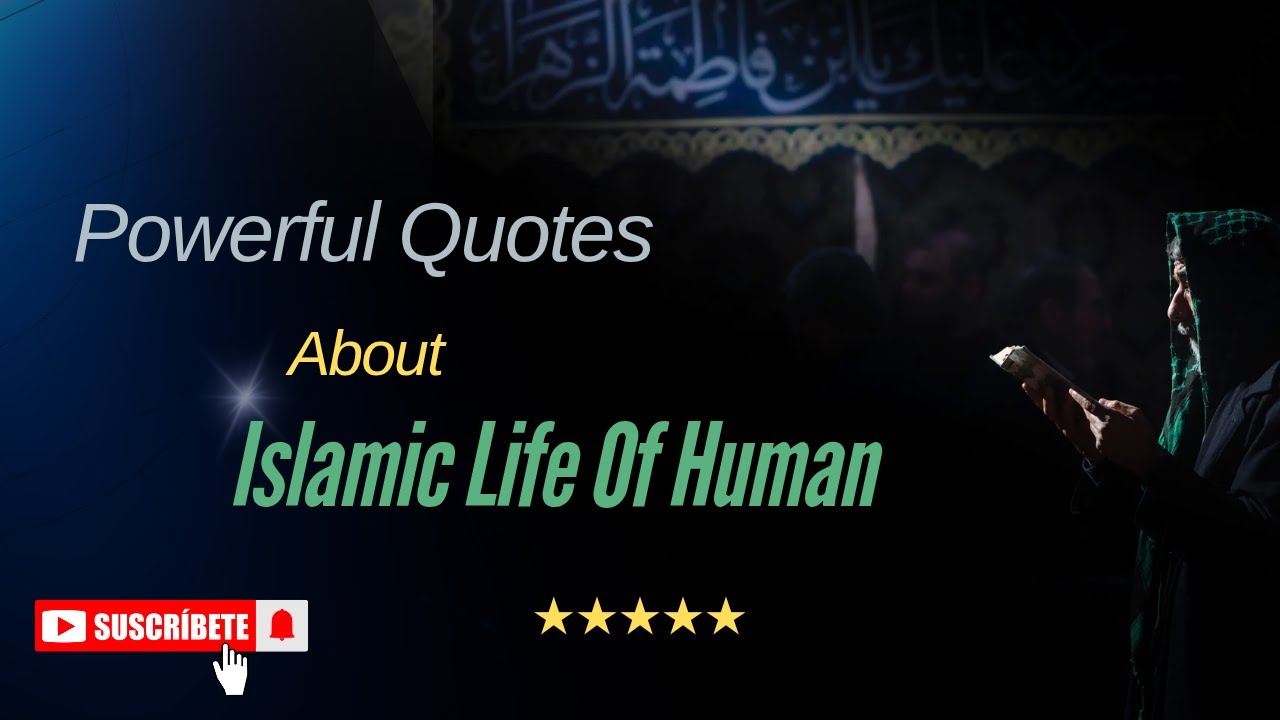Powerful Quotes About Islamic Life Of Humans |EnglishQuotess - YouTube