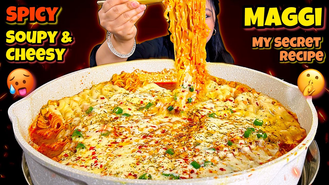 COOKING & EATING 🥵SPICY, CHEESY & SOUPY MAGGI NOODLES | MY SECRET ...