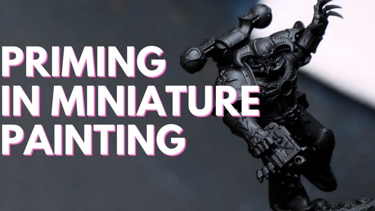 Priming in Miniature Painting - YouTube