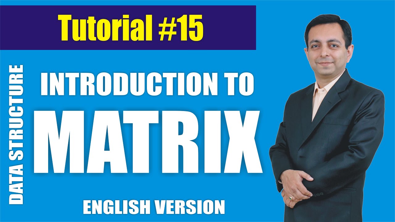 322# Introduction to Matrix (English Version) || DS Tutorial 15 - YouTube