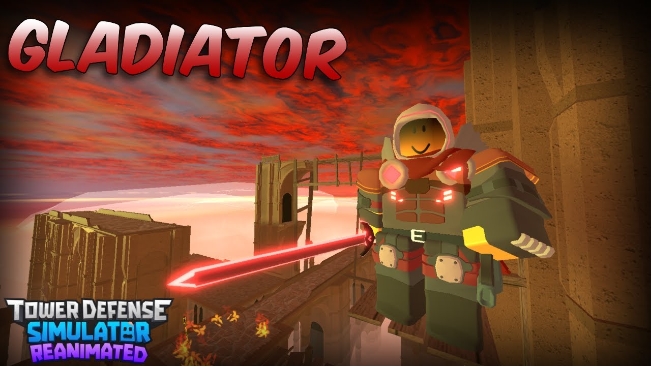 Gladiator Rework | Tower Defense Simulator Reanimated - YouTube
