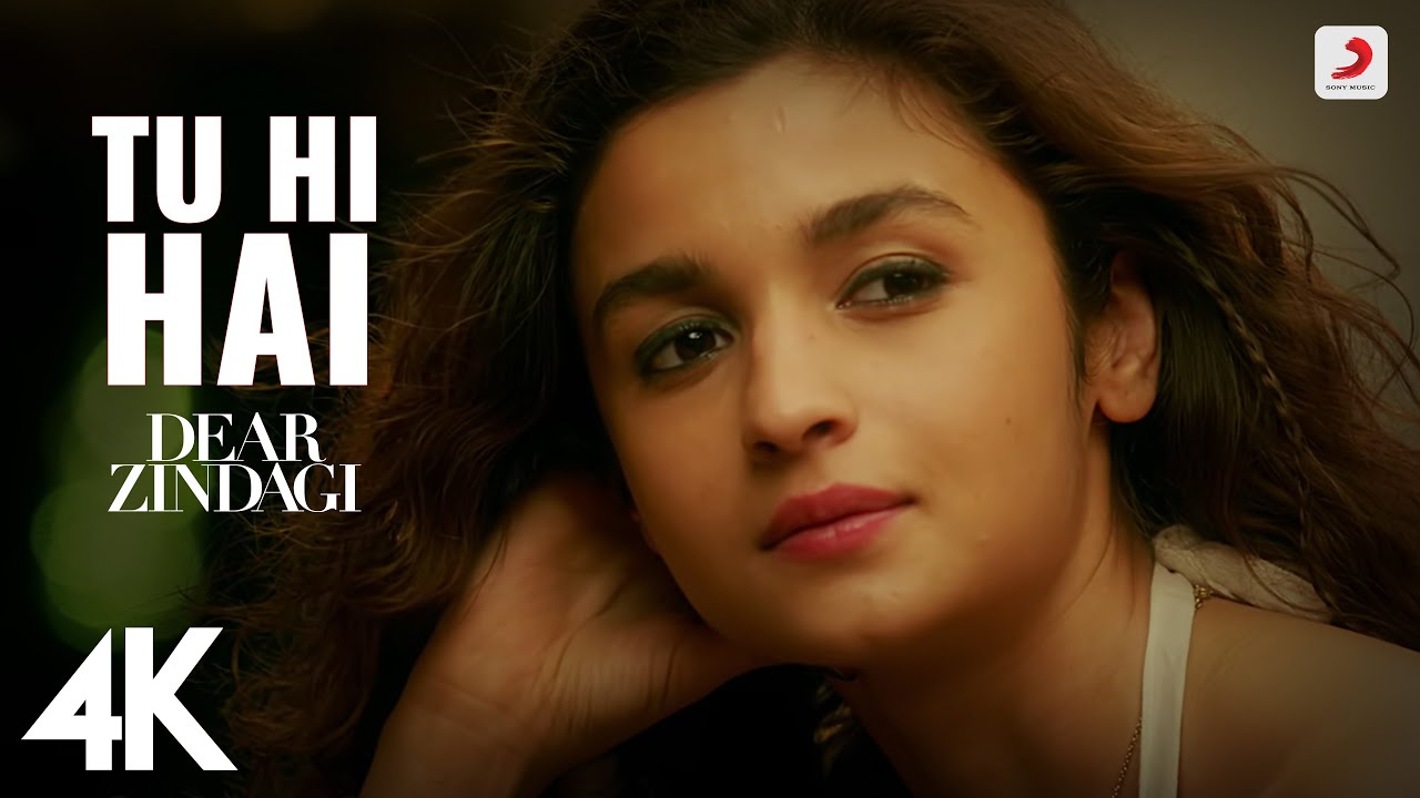 Tu Hi Hai 4K Full Video - Dear Zindagi | Alia Bhatt | Ali Zafar ...