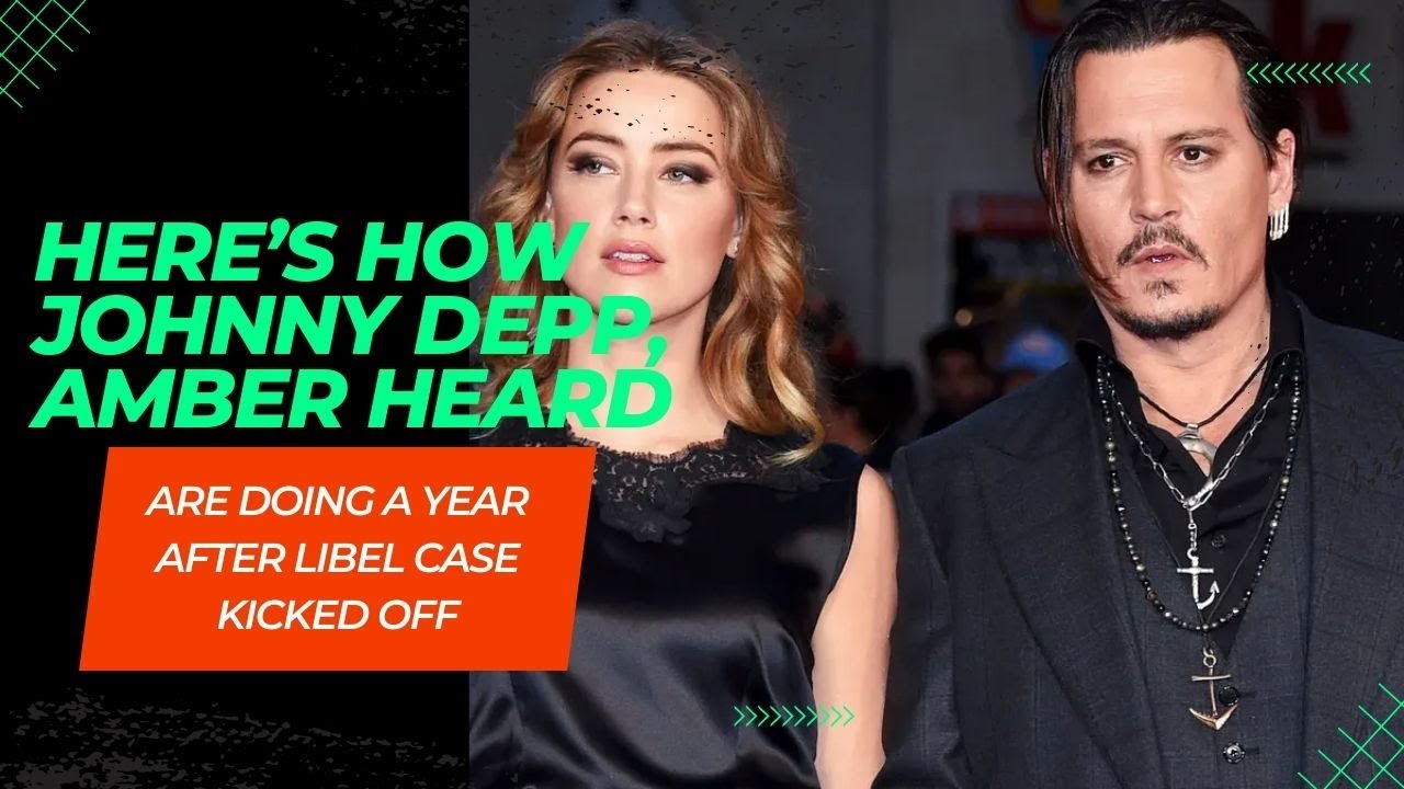Here’s how Johnny Depp, Amber Heard are doing a year after libel case ...