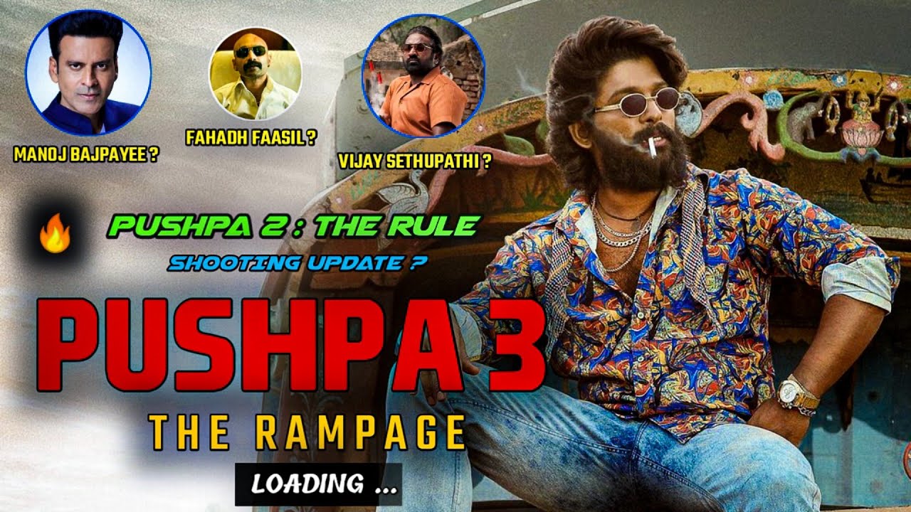 🔥 Pushpa 3 : The Rampage? 😍 | Pushpa 2 Shootings updates | Pushpa All ...