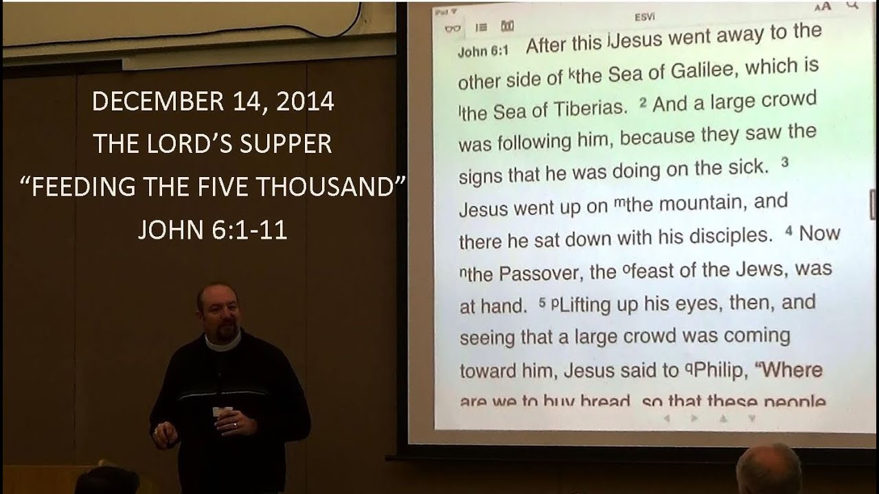 2014-12-14 - Bible Class" "Jesus Feeds the Five Thousand" - John 6:1 ...