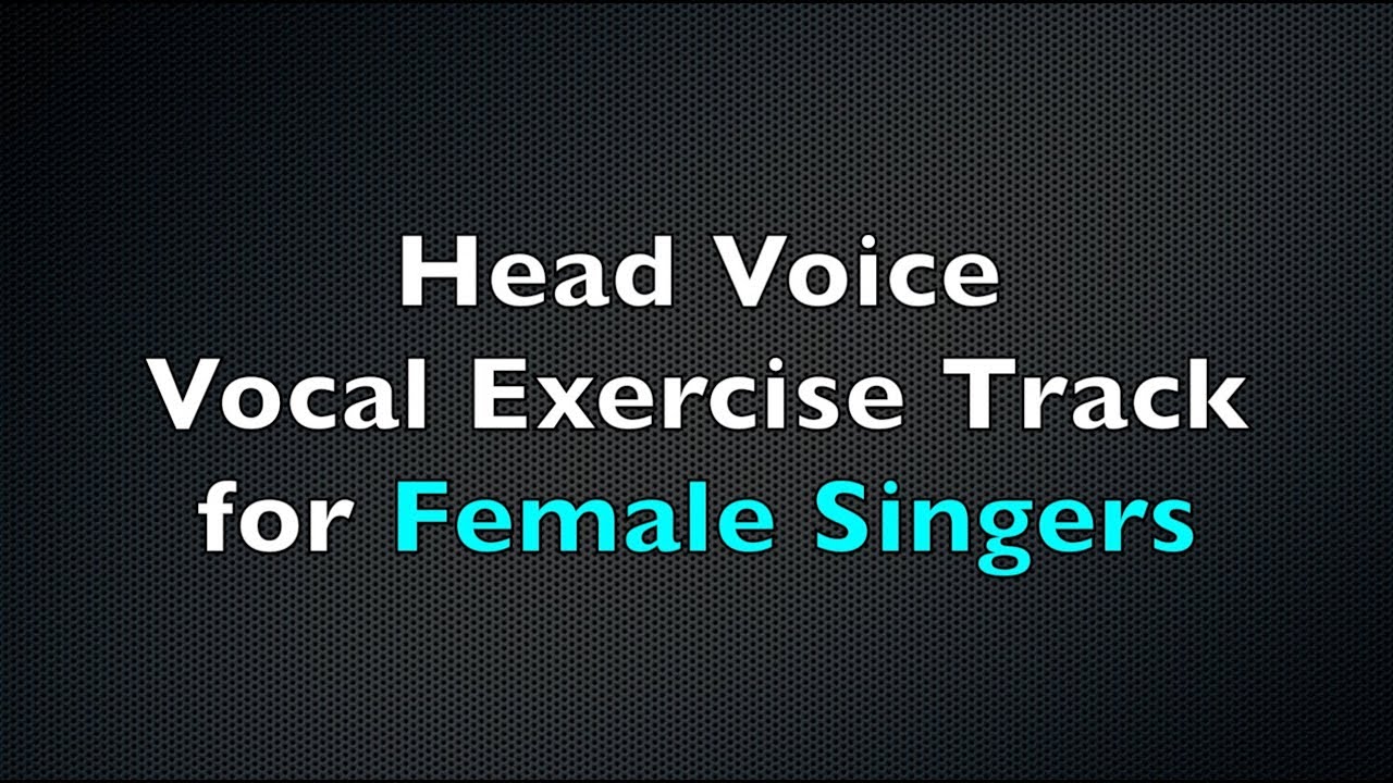 Head Voice Vocal Exercise Track For Female Singers Youtube
