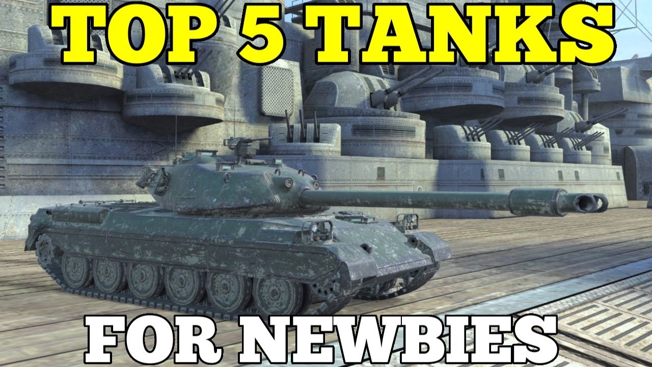 My TOP 5 Tanks for Newbies - YouTube