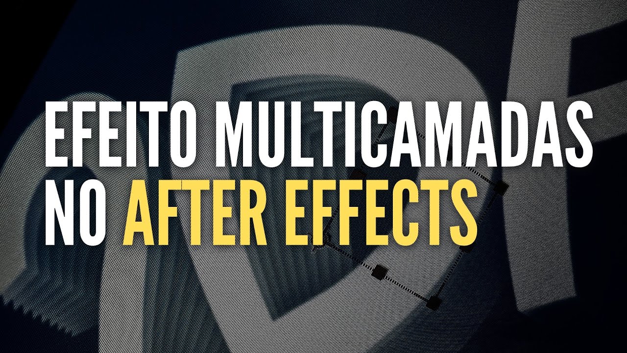 EFEITO MULTICAMADAS no After Effects - YouTube