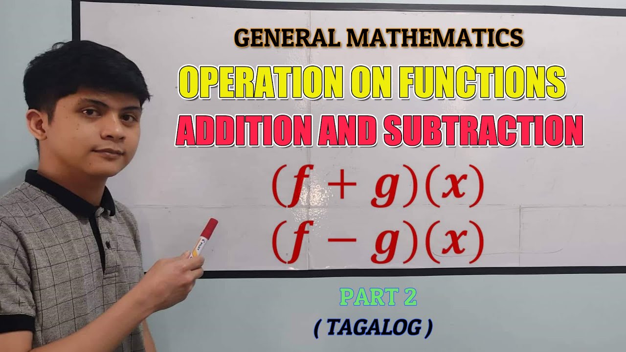 [Gen. Math] Addition and Subtraction of Functions in TAGALOG Part 2 ...